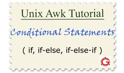 4 Awk If Statement Examples ( if, if else, if else if, :? )